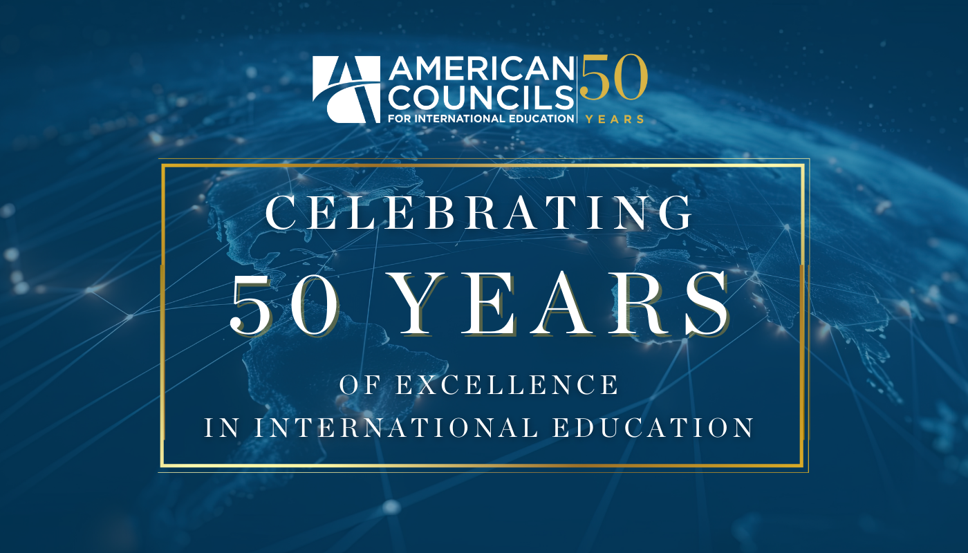Celebrating 50 Years of Excellence in International Education | American Councils